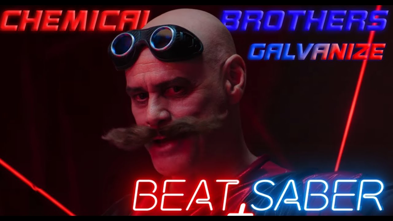 Chemical Brothers - Galvanize (Sonic 3 OST) | Beat Saber | Mixed Relity ...