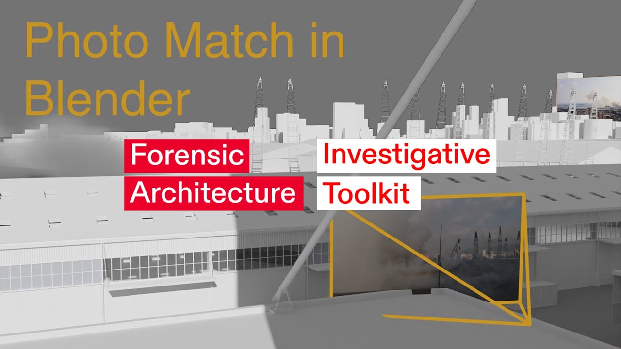 Camera Matching in Blender – Forensic Architecture Investigative ...