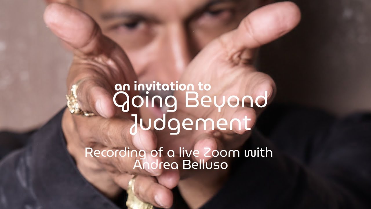 Invitation to Going Beyond Judgement - YouTube