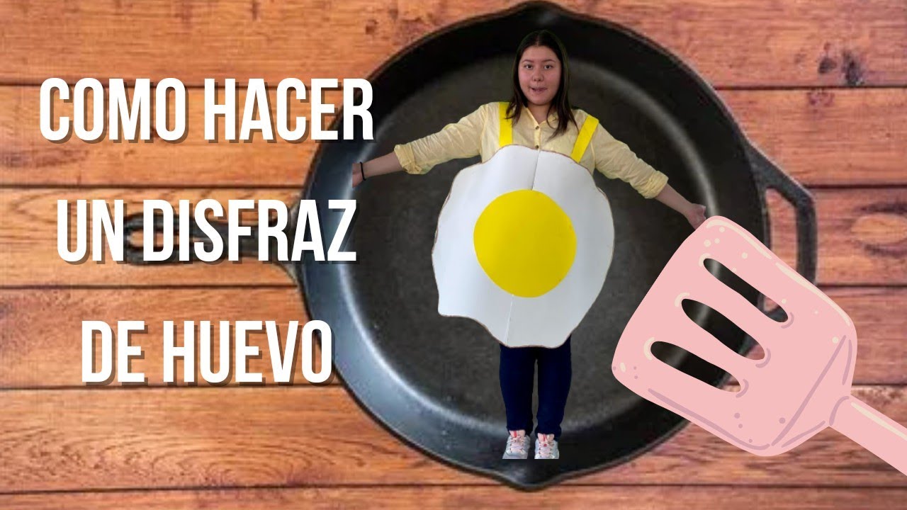 Como hacer un disfraz de huevo - YouTube