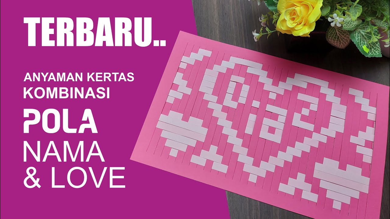 ANYAMAN KERTAS POPULER, KOMBINASI NAMA DAN LOVE - YouTube
