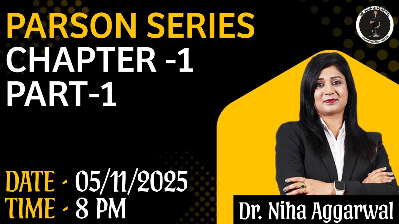 🔥 Parson Series Chapter 1 | Master Ophthalmology with Dr. Niha Aggarwal ...