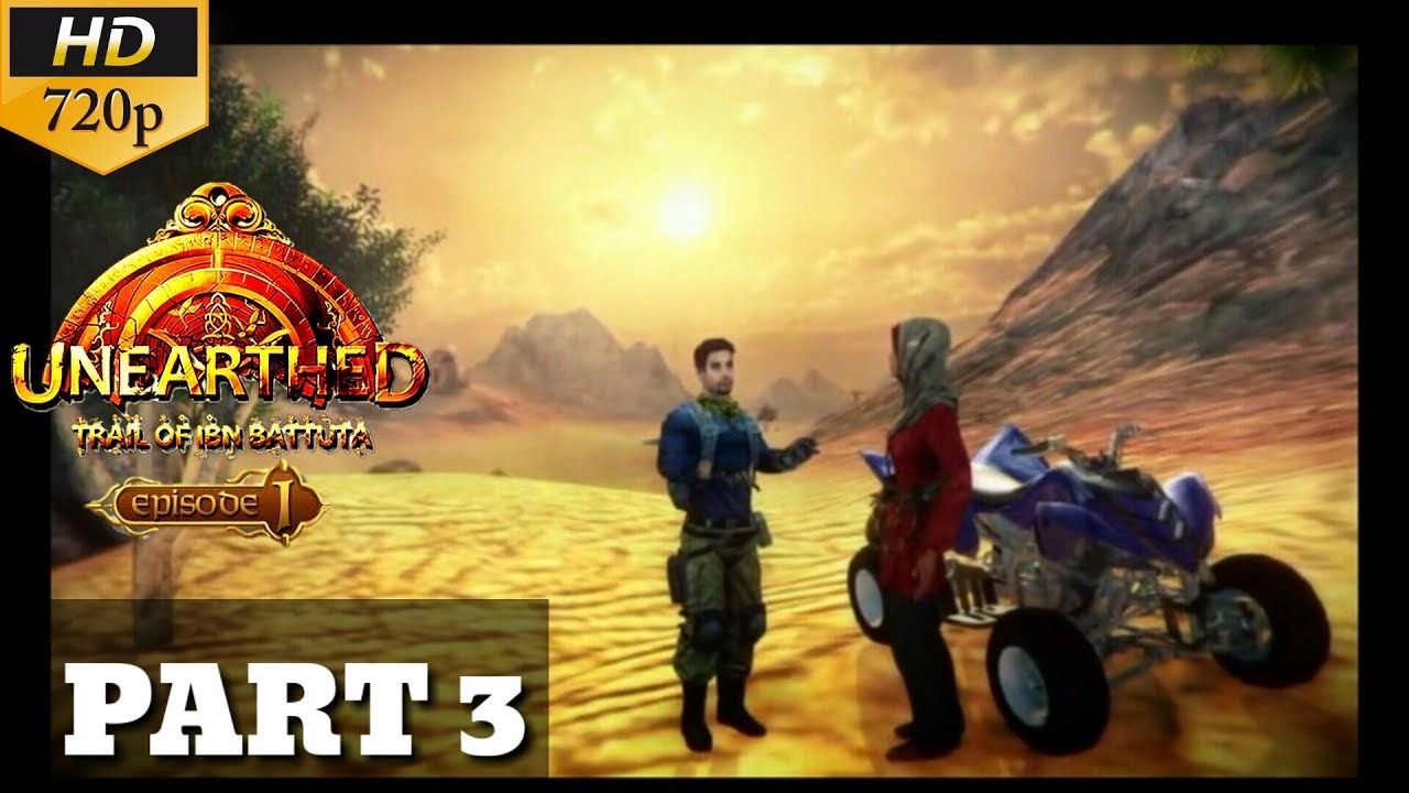 Unearthed Trail Of Ibn Battuta Episode 1 Mission 3 Walkthrough Gameplay ...