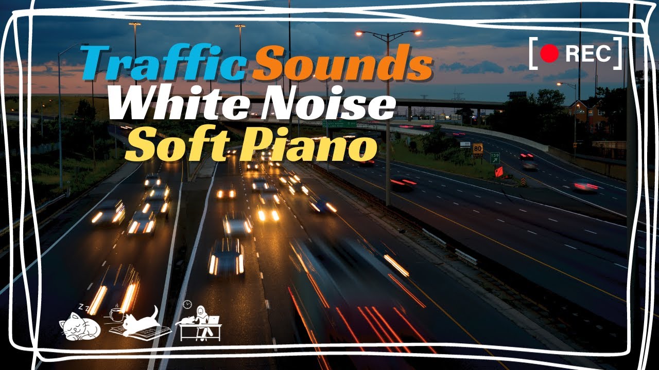 City Traffic Ambience and Soft Piano at Night | Highway Sounds for ...