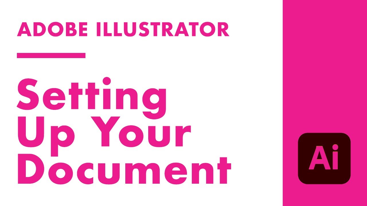 Setting Up Your Document - Adobe Illustrator Tutorial - YouTube