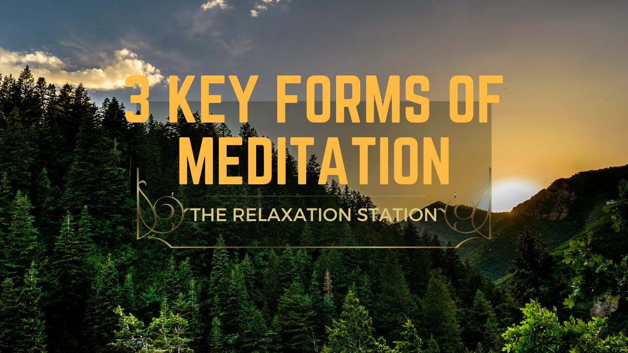3 Key Forms Of Meditation Learn The Key Forms And Utilise The Powers 3-key-forms-of-meditation-learn-the-key-forms-and-utilise-the-powers