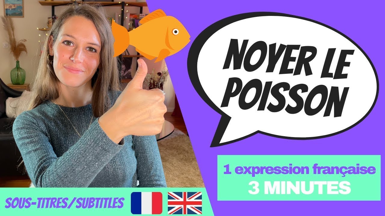 LEARN FRENCH IN 2 MINUTES – French idiom : Noyer le poisson - YouTube
