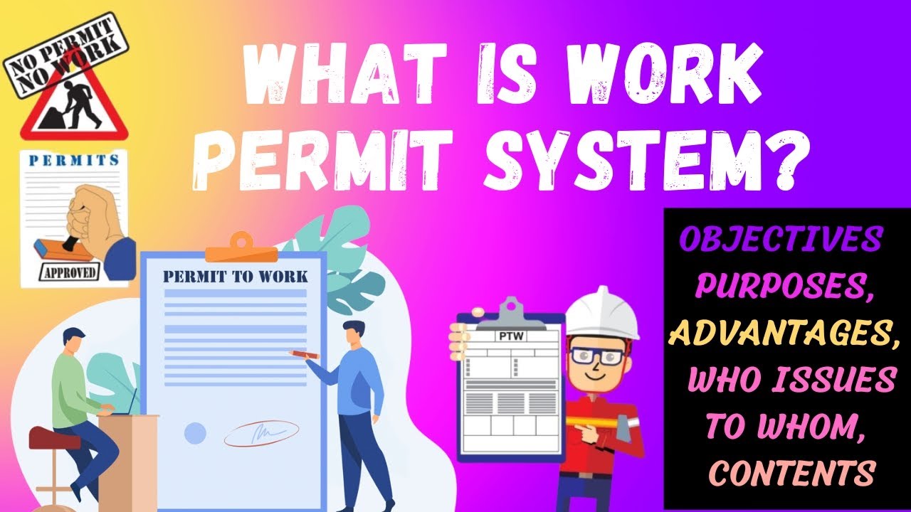 Work Permit System : Objectives | Purpose | Advantages | Issuance ...