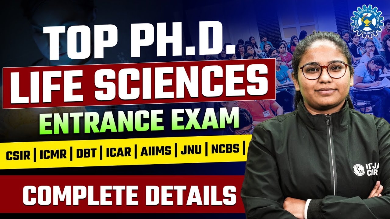 Top Ph.D. Life Sciences Entrance Exams | CSIR | ICMR | DBT | ICAR ...