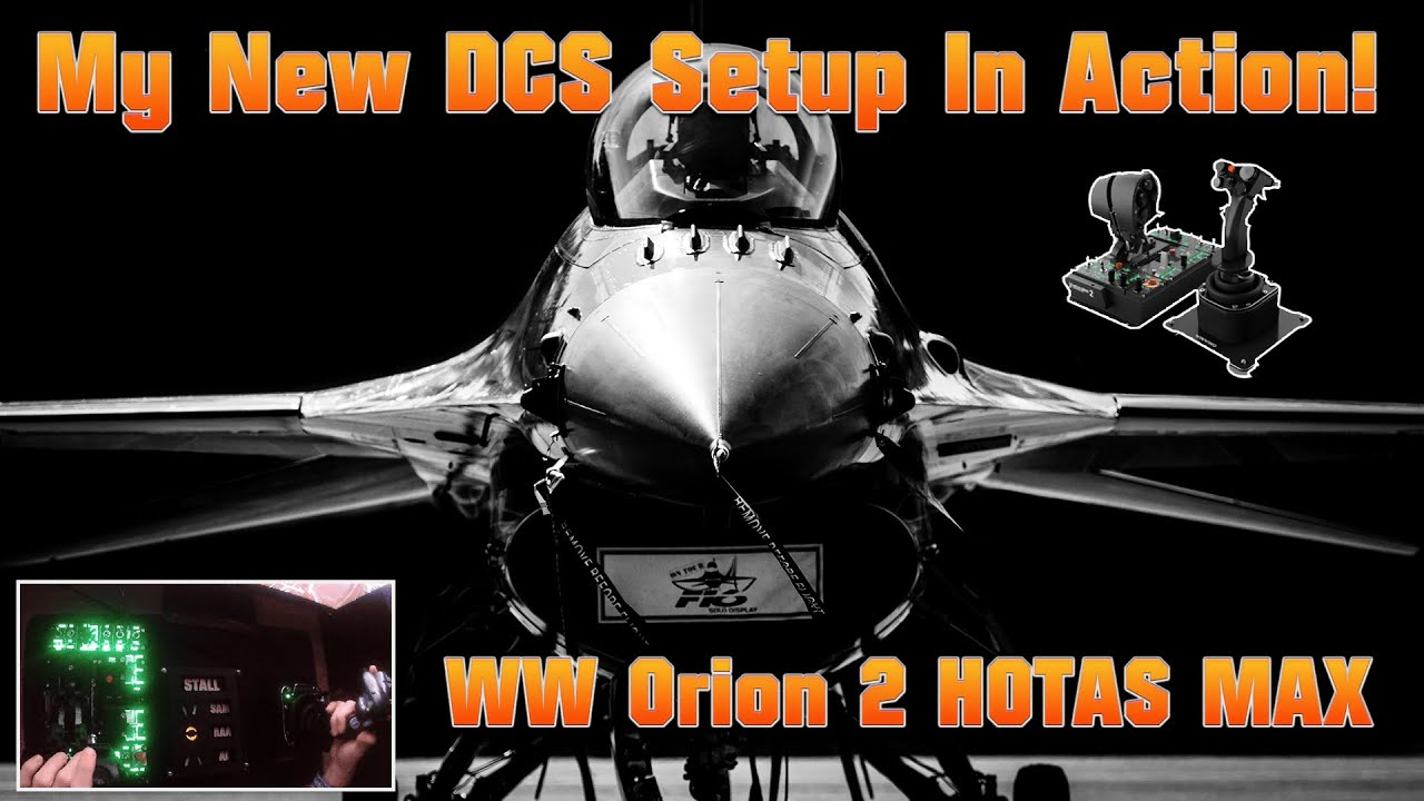 Testing Out My New DCS Setup (WW Orion 2 HOTAS MAX) - YouTube