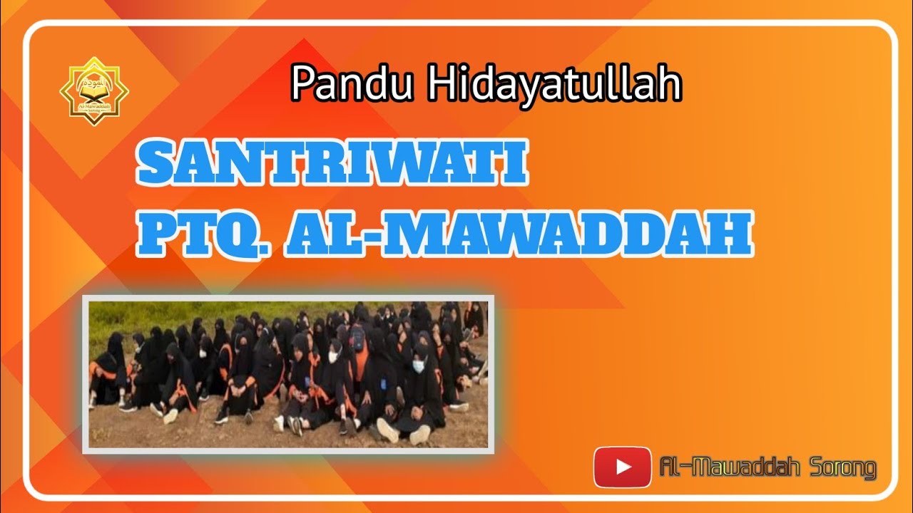 Pandu Hidayatullah || Kegiatan Long March Santriwati PTQ. Al-Mawaddah ...
