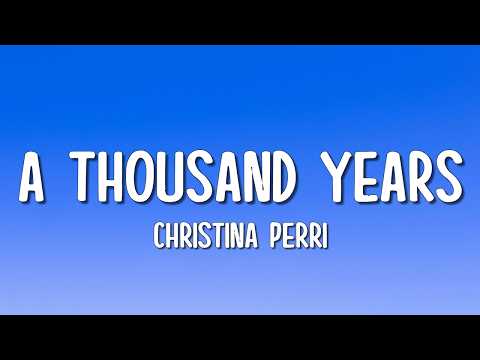 Christina Perri - A Thousand Years (Lyrics)