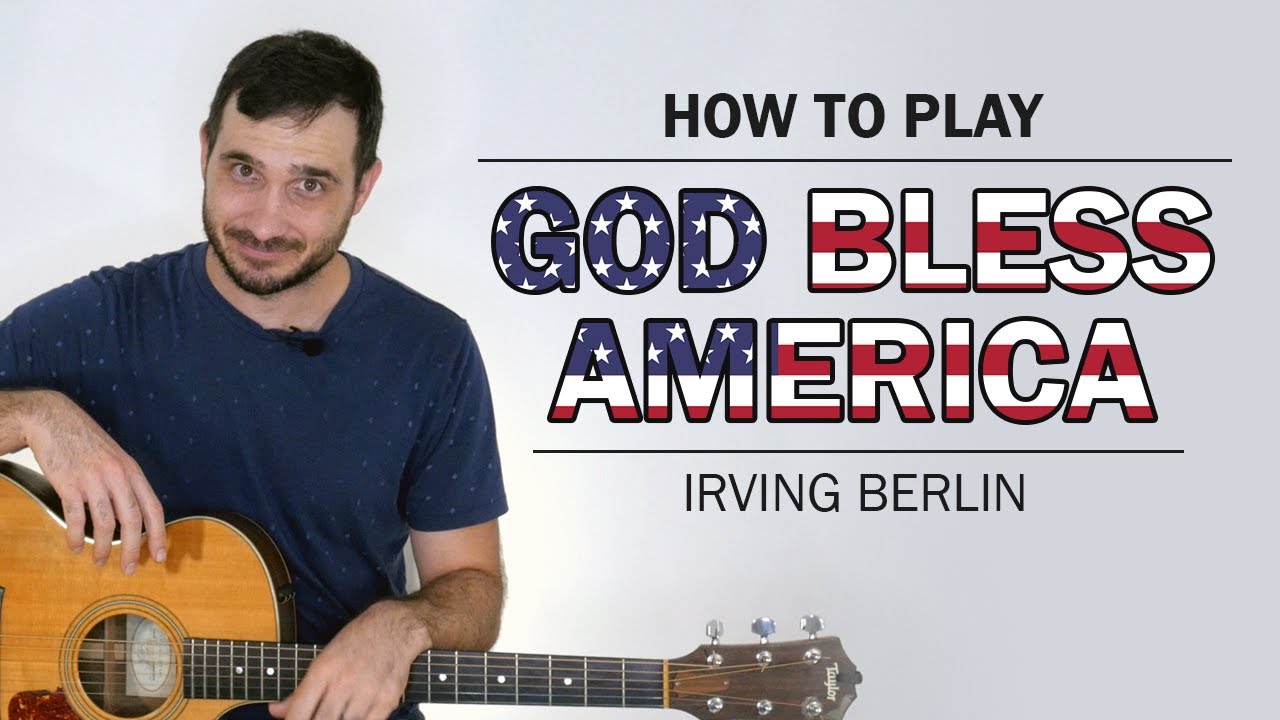 God Bless America (Irving Berlin) | How To Play On Guitar - YouTube