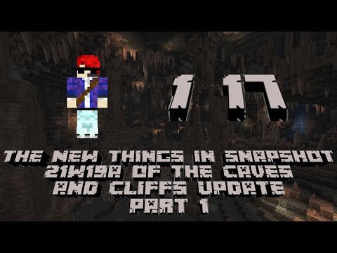 Minecraft Snapshot 21w19a The Caves and Cliffs Update Part A Video 1 ...