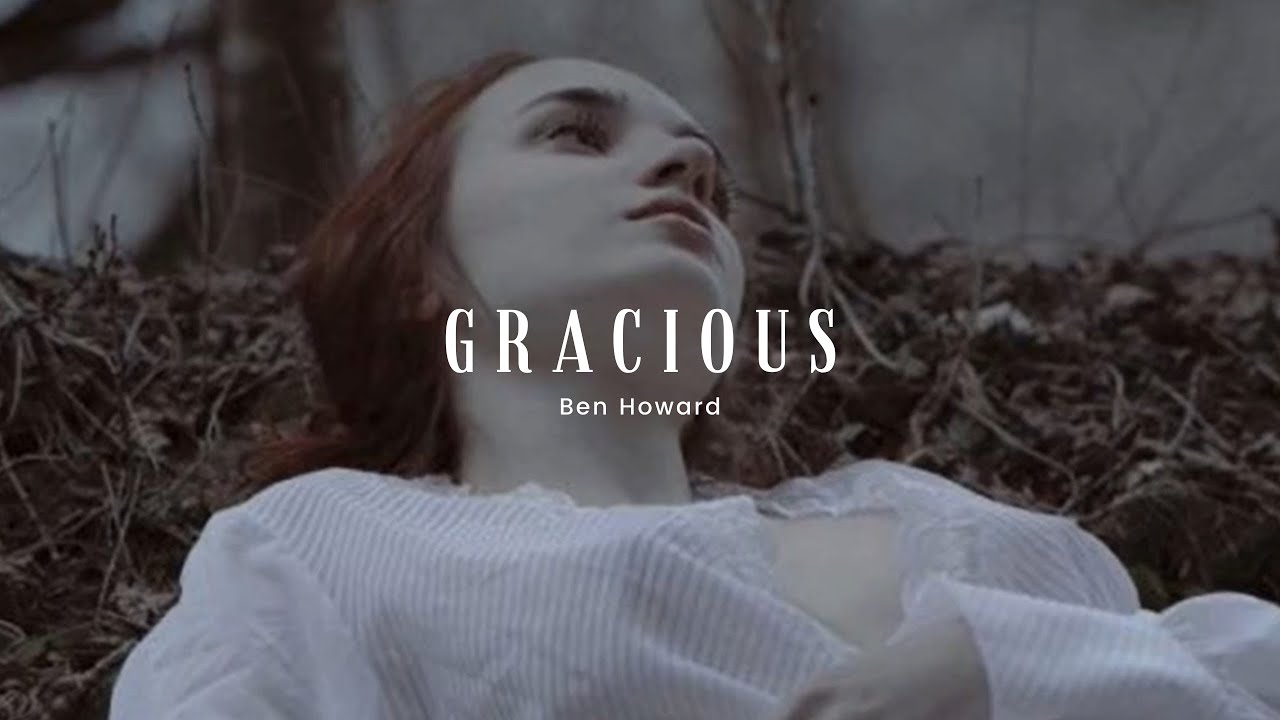 Gracious - Ben Howard ( Sub Español - Lyrics ) - YouTube