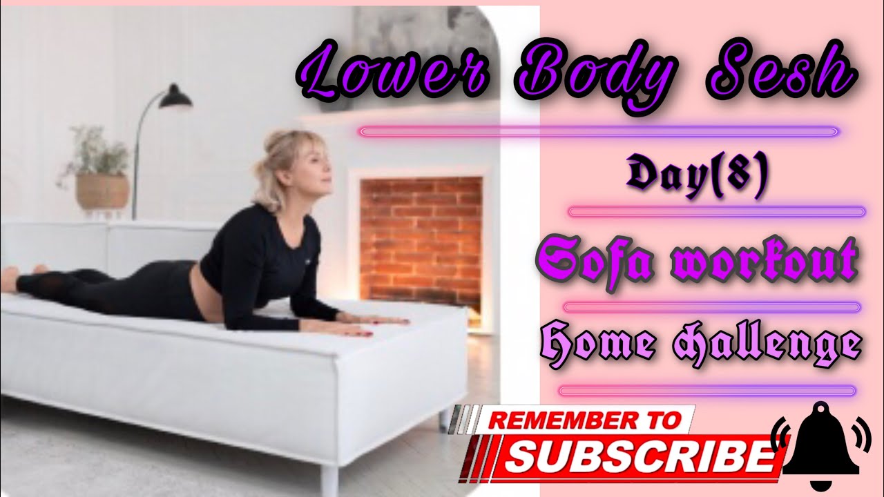 😱Lower Body Sesh💪Day(8)⏰Sofa workout challenge at home for your health @healthfitnesschannel3233 ...