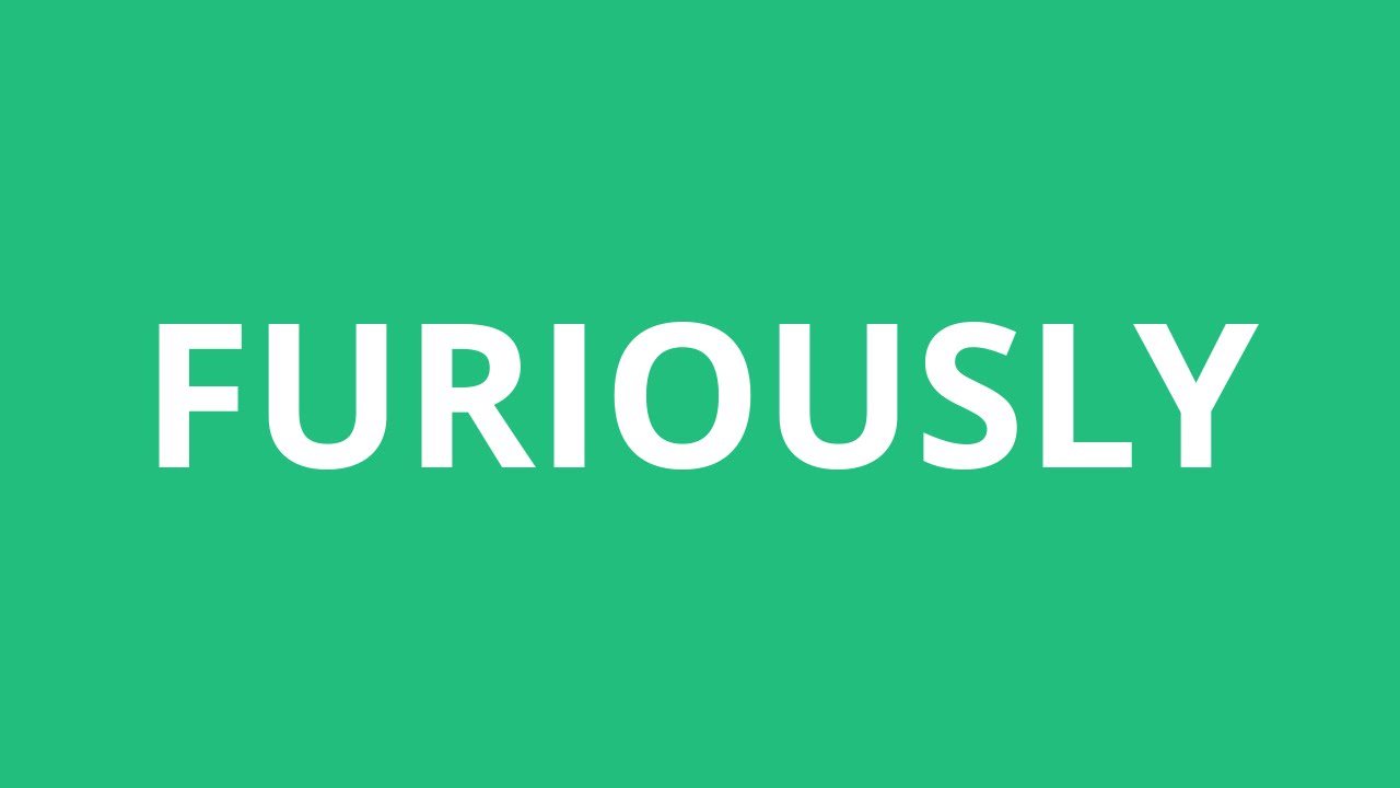 How To Pronounce Furiously - Pronunciation Academy - YouTube
