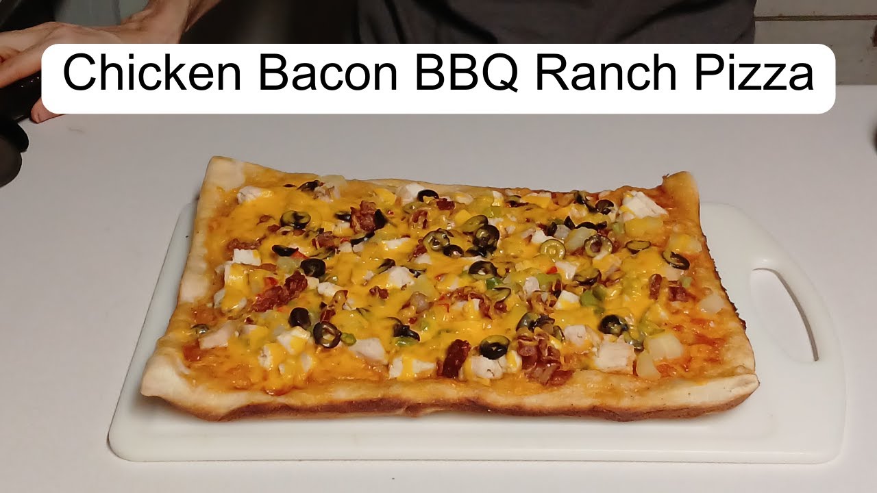 Chicken Bacon BBQ Ranch Pizza - YouTube