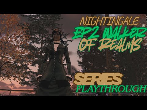 NIGHTINGALE Ep2 Walker OF Realms - YouTube