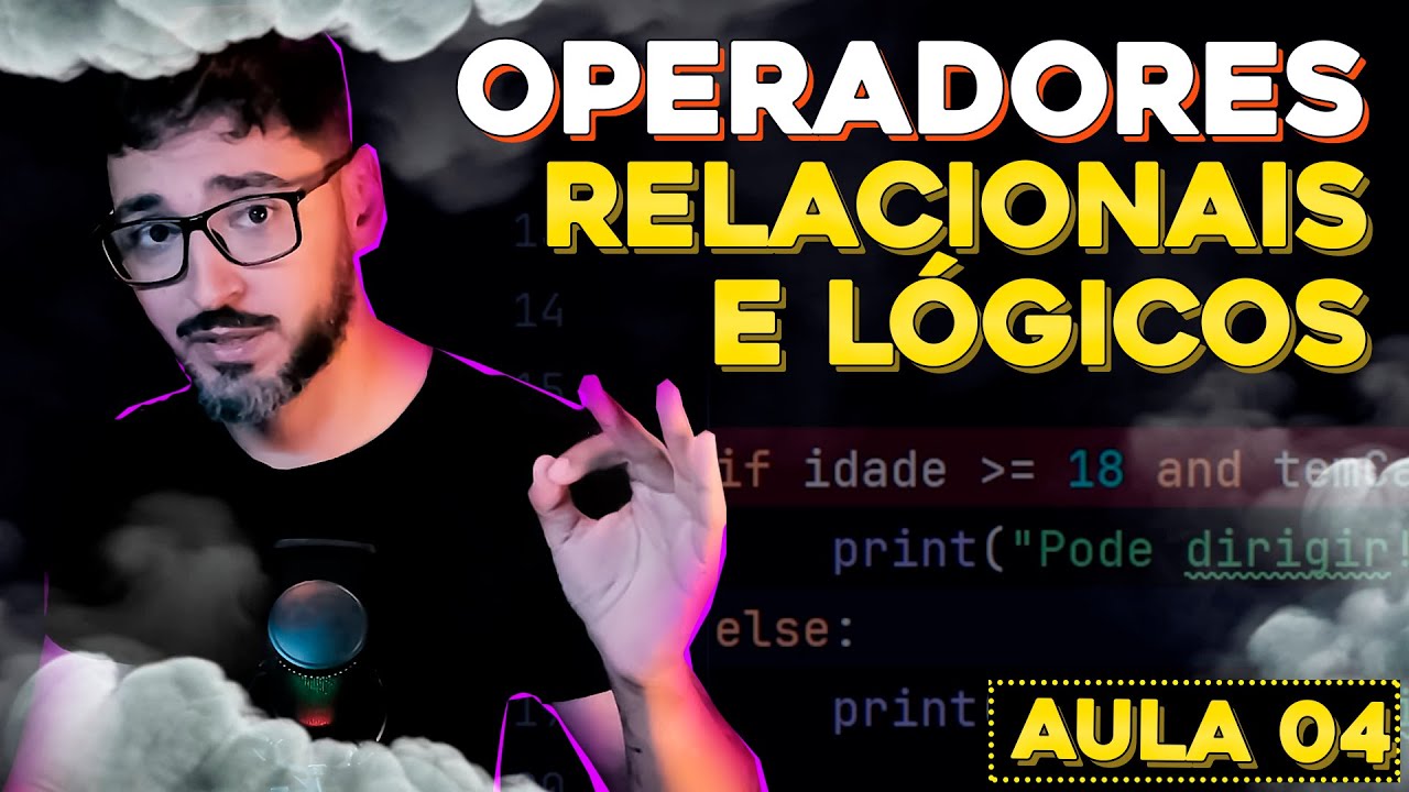 Operadores RELACIONAIS E LÓGICOS - Curso de Python - Aula 04 - YouTube