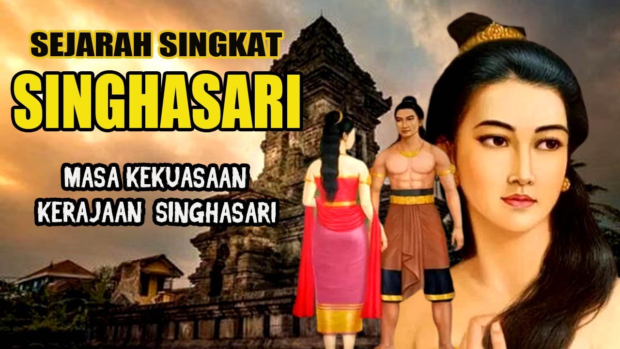 Sejarah Singkat Singhasari. Masa Kekuasaan Kerajaan Singhasari - YouTube