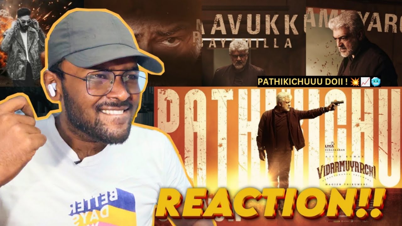 Vidaamuyarchi - Pathikichu Lyric Video | REACTION!! | Ajith Kumar ...