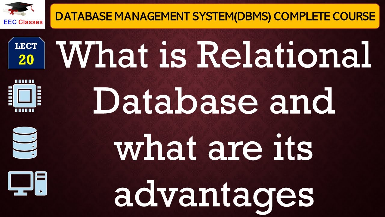 L20 What Is Relational Database And What Are Its Advantages Database l20-what-is-relational-database-and-what-are-its-advantages-database