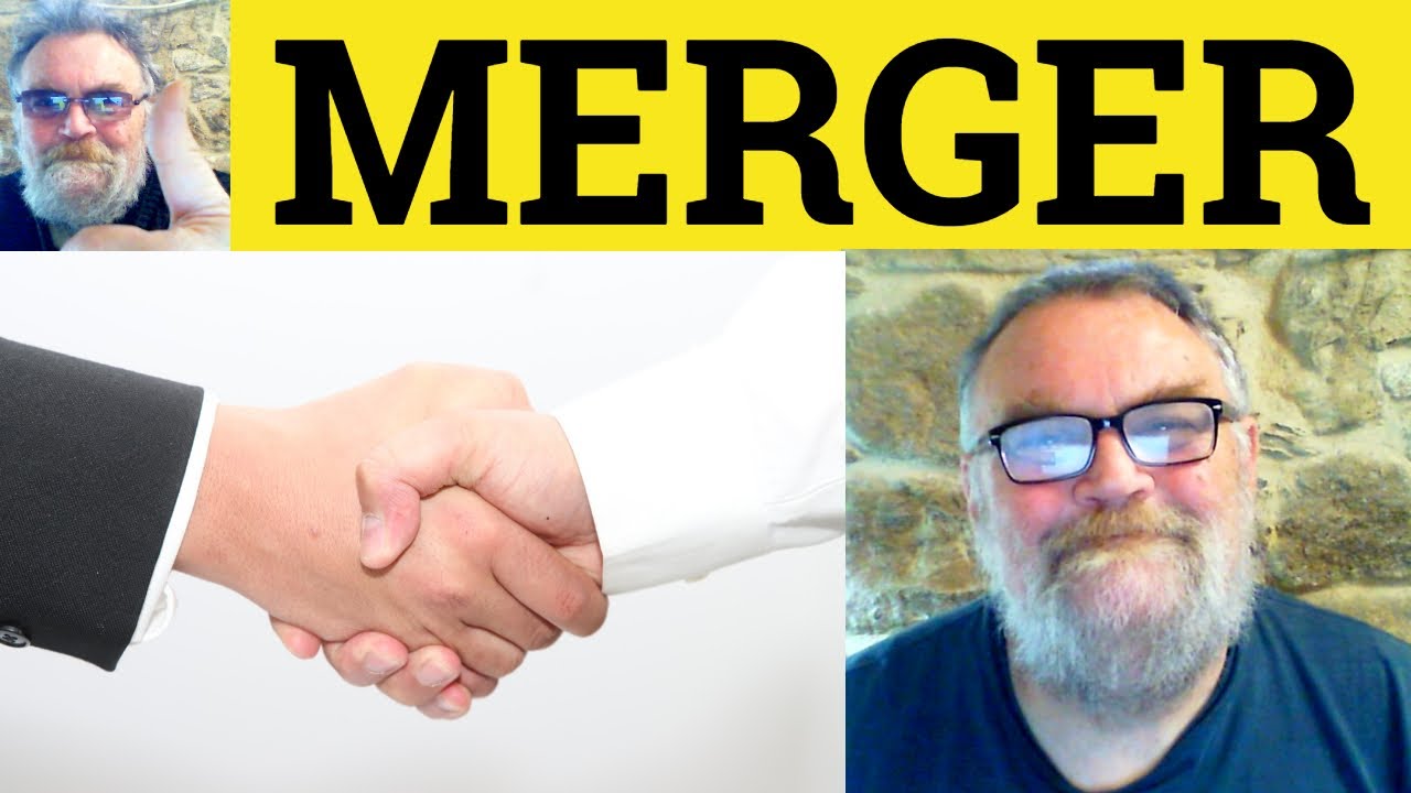 😎 Merger Meaning - Merge Definition - Merger Defined - Merger Examples ...