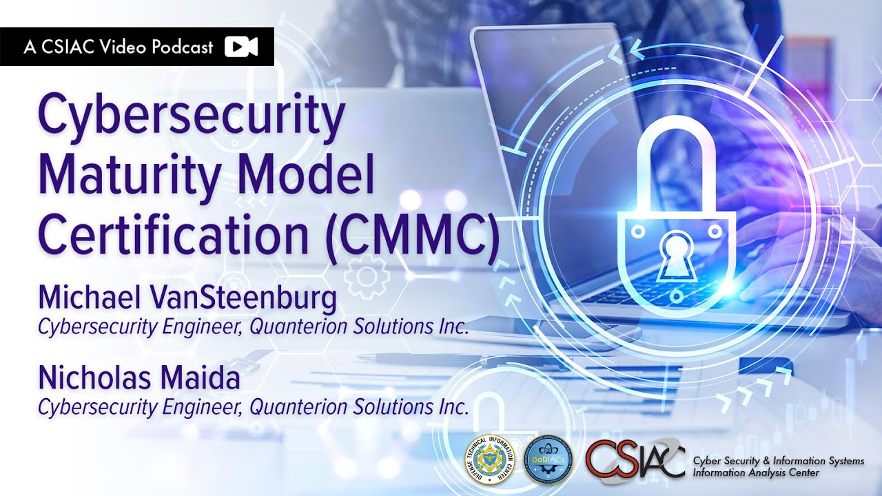 The CSIAC Podcast - Cybersecurity Maturity Model Certification (CMMC ...