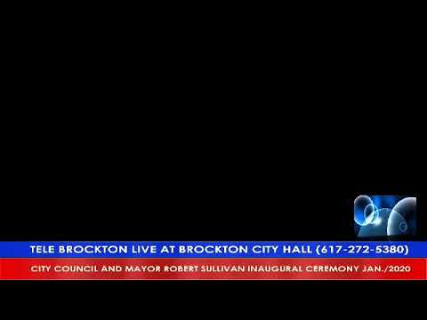 BROCKTON CITY COUNCIL AND MAYOR ROBERT SULLIVAN INAUGURAL CEREMONY JAN ...