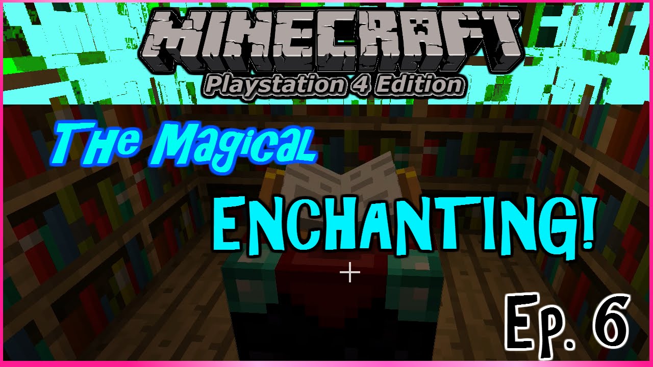 Minecraft PS4 "ENCHANTING PICKAXE!" Ep. #6 - YouTube
