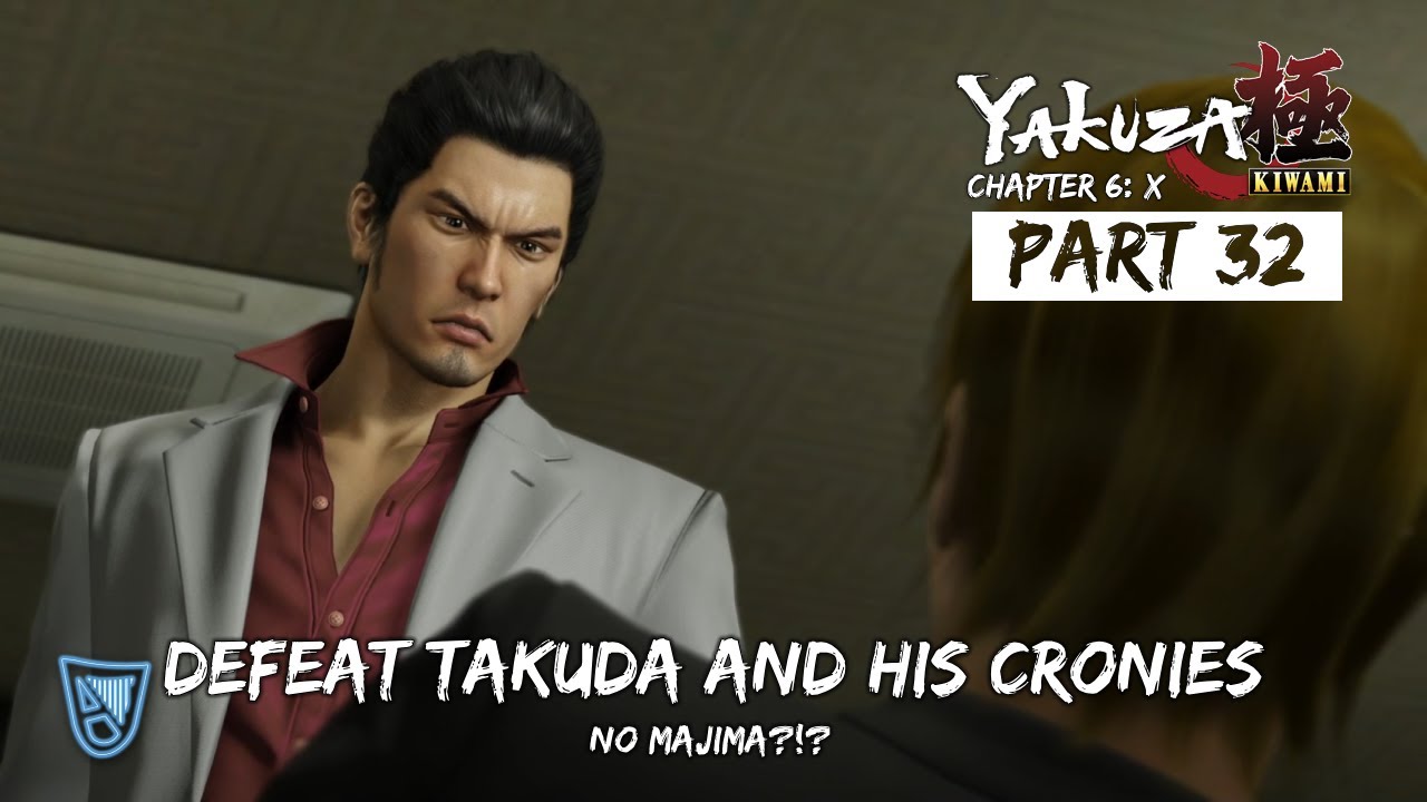 Defeat Takuda and his cronies - Yakuza Kiwami - Part 32 - YouTube