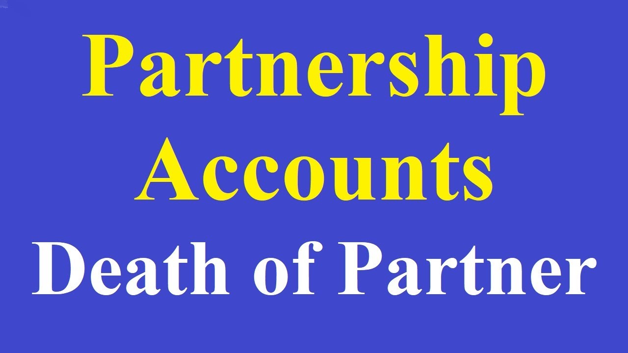 Partnership Accounts - Death of Partner | payment to legal heir of ...
