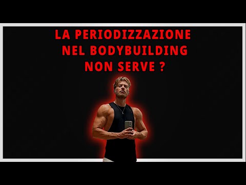 La periodizzazione nel bodybuilding NON SERVE ?