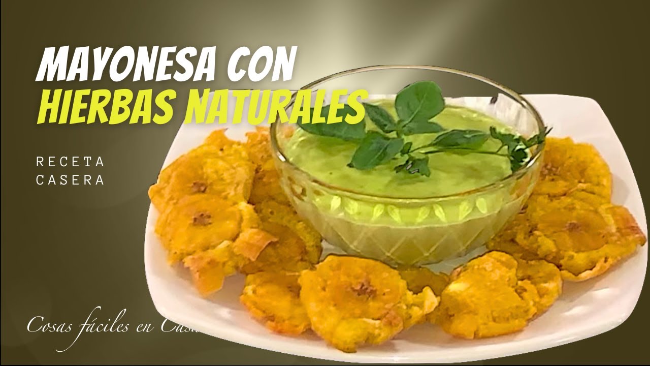 | MAYONESA CON HIERBAS NATURALES | Cosas fáciles en Casa - YouTube