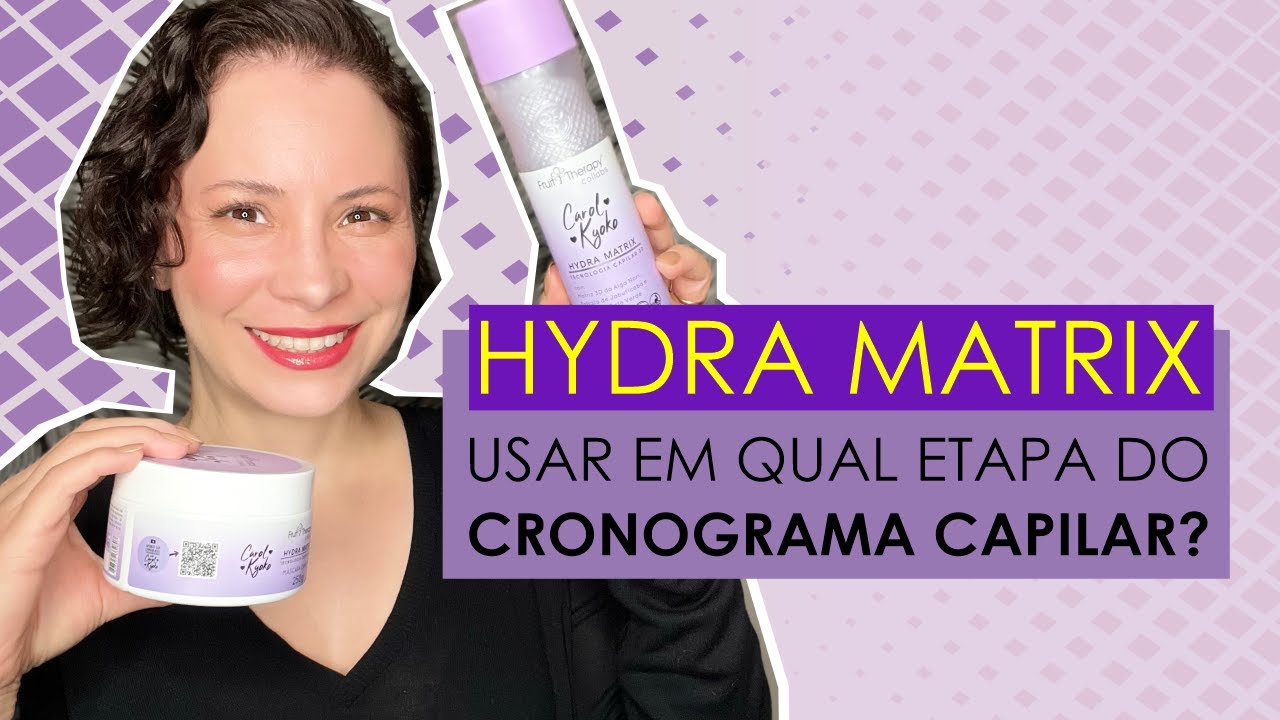 HYDRA MATRIX USAR EM QUAL ETAPA DO CRONOGRAMA CAPILAR - YouTube