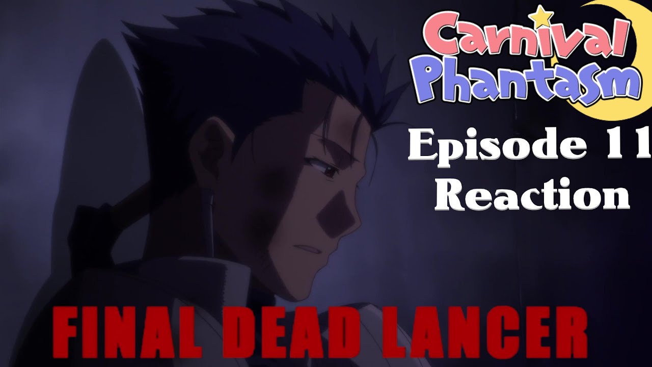 Carnival Phantasm Episode 11 REACTION - FINAL DEAD LANCER - YouTube