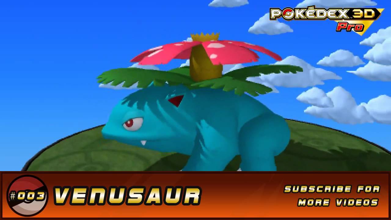 #003 Venusaur Pokédex 3D Pro - YouTube