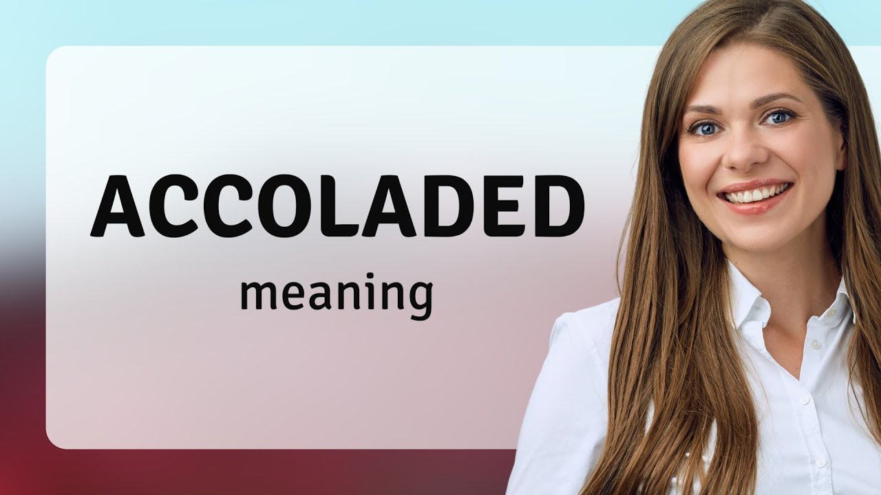 Unlock the Meaning: "Accoladed" in English - YouTube