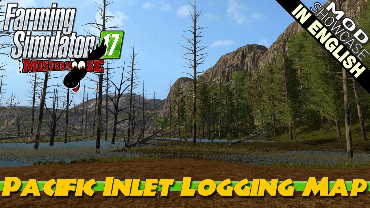 Farming Simulator 17 Mod Showcase | Pacific Inlet Logging Map by FDR ...