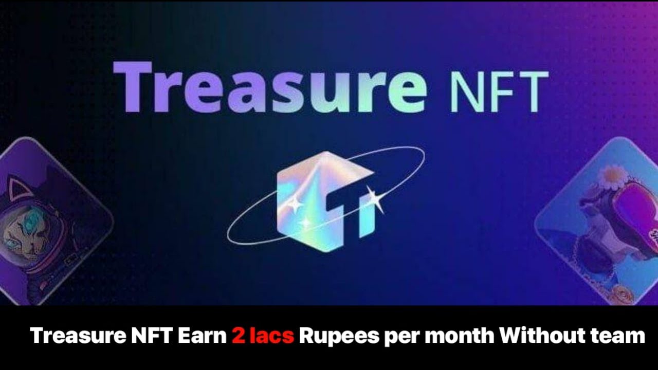 Treasure NFT Earn 2 lacs Rupees per month without team - YouTube