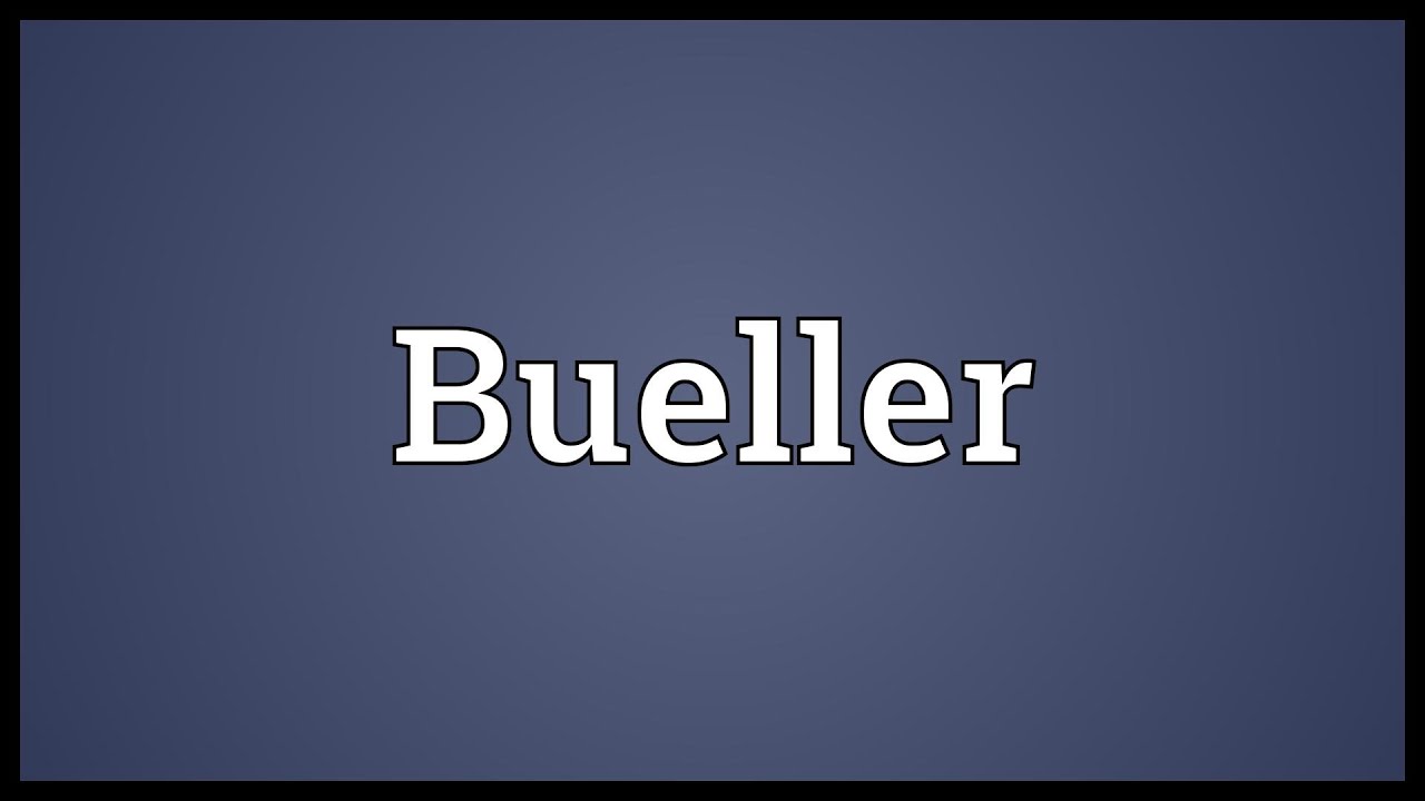 Bueller Meaning - YouTube
