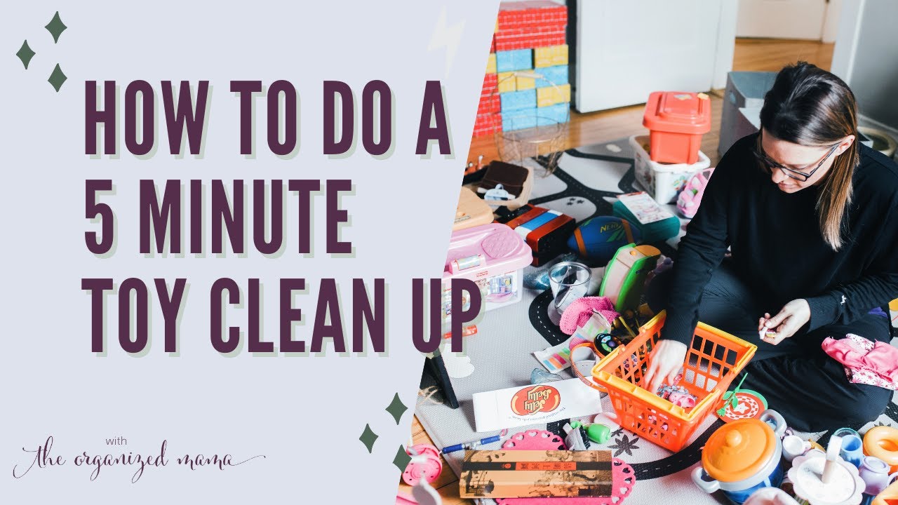 How To Do A 5-Minute Clean-Up Of Kids Toys - YouTube