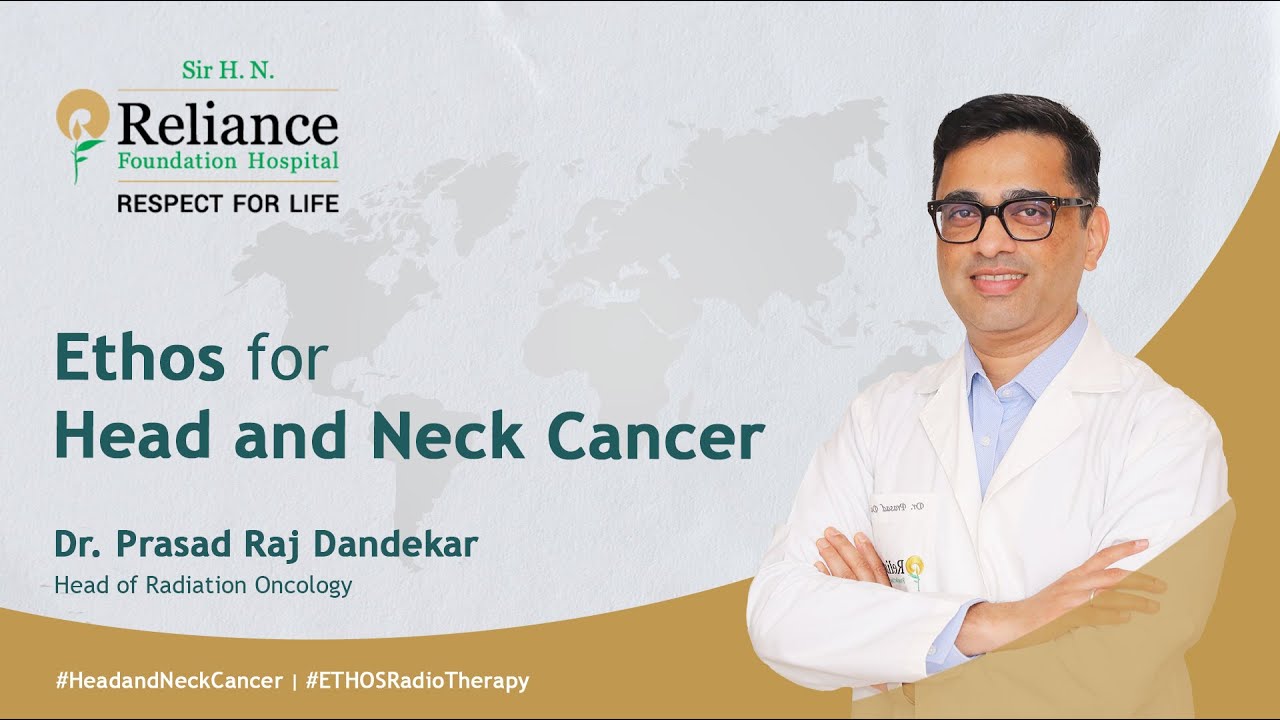 Ethos for Head and Neck Cancer | Dr Prasad Raj Dandekar - YouTube