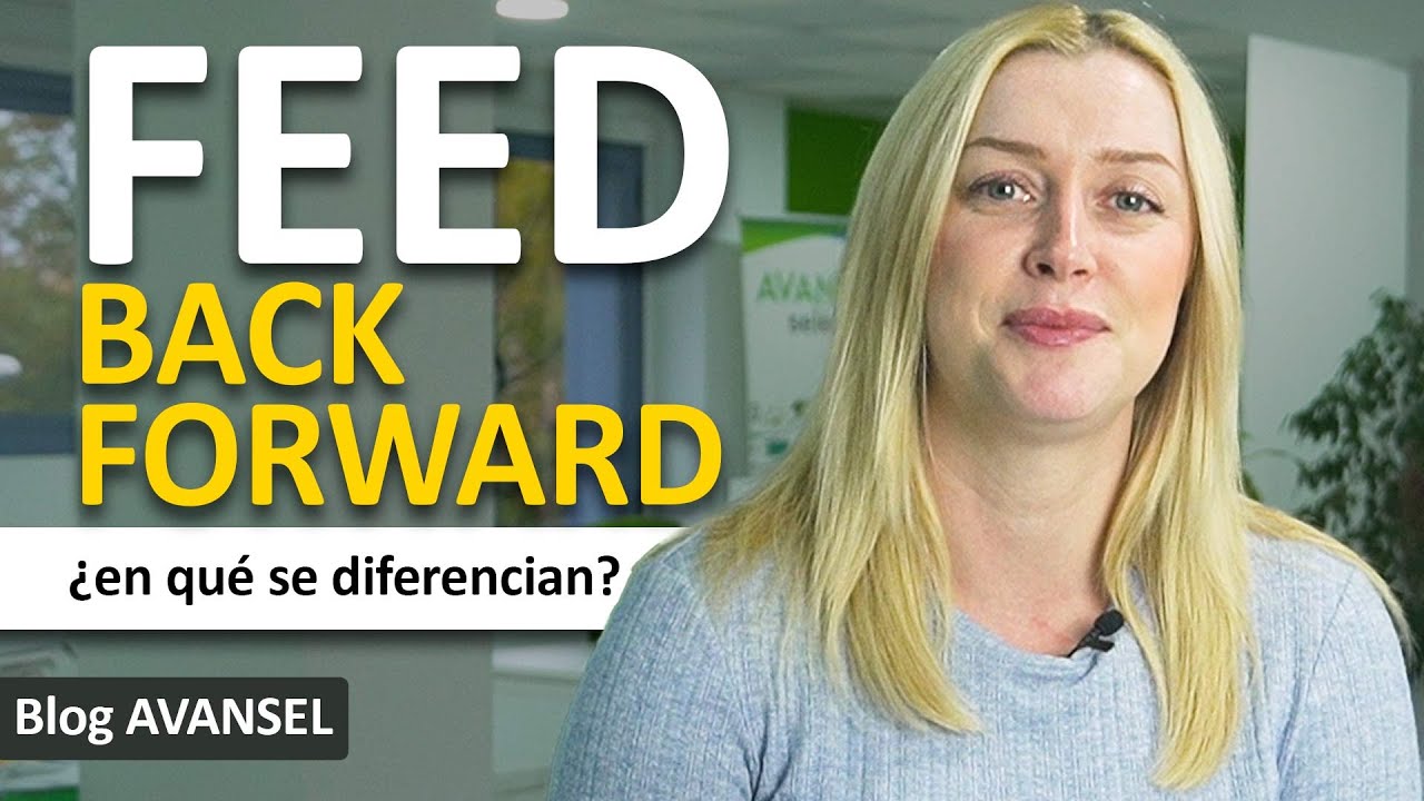 Aprende a utilizar el Feedback y Feedforward en la gestión de personas ...