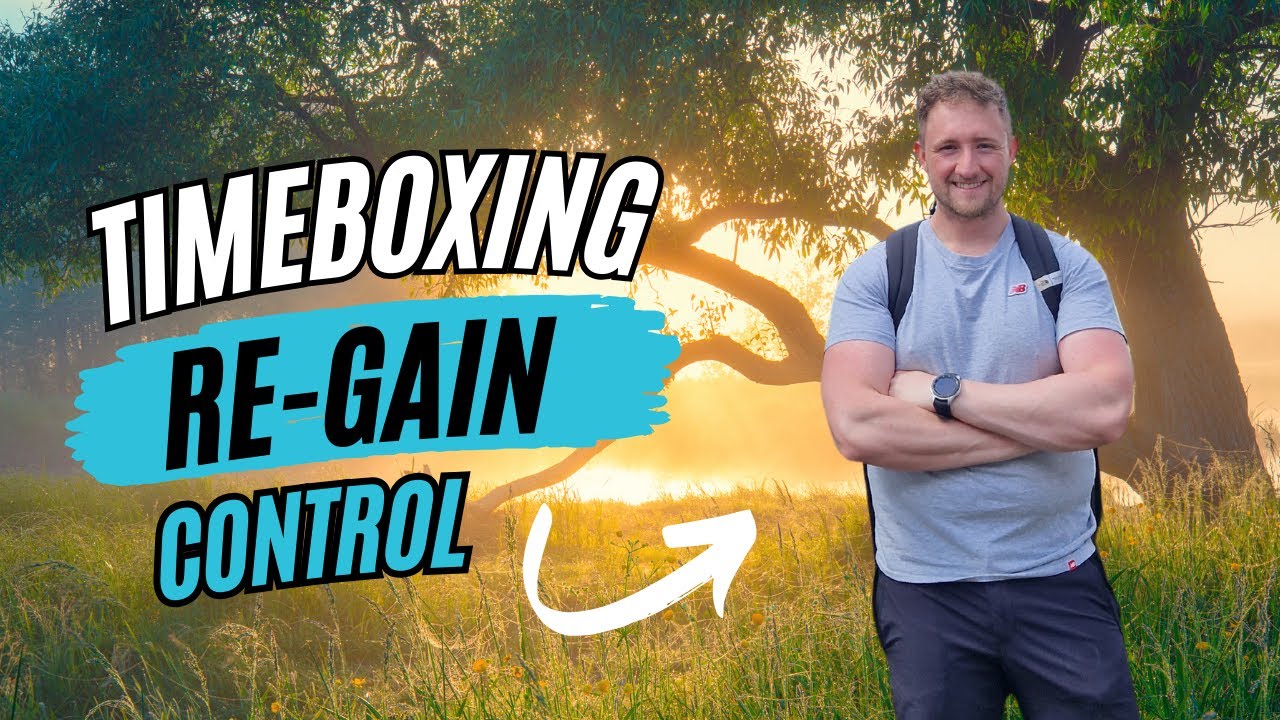 Timeboxing Re-Gain Control of Your Life - YouTube