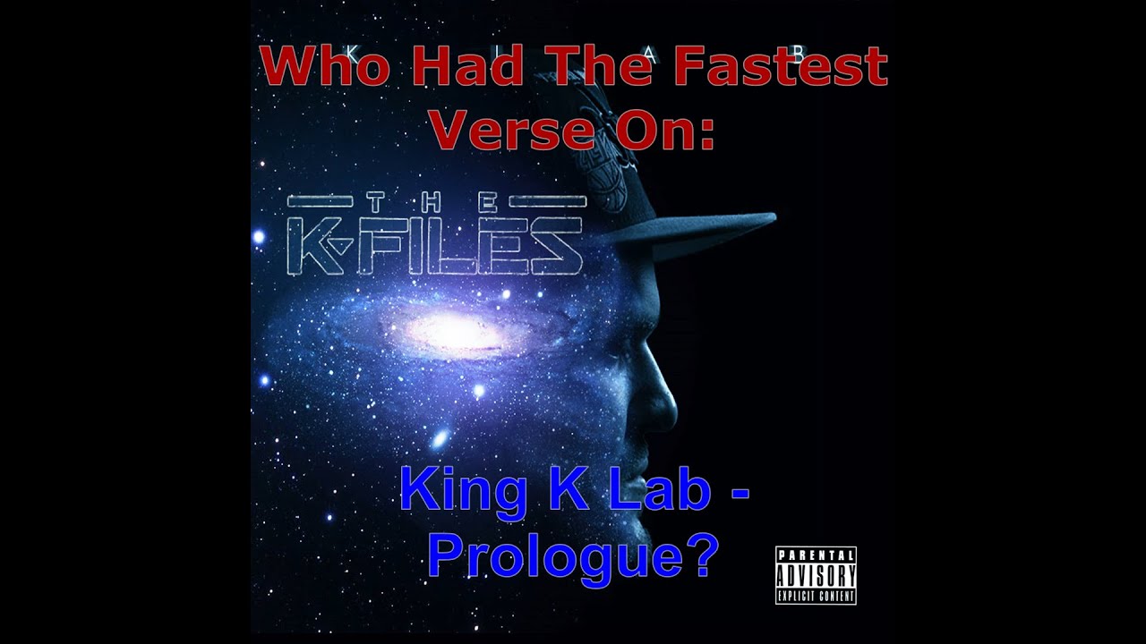 Who Had The Fastest Verse On King K Lab - Prologue? - YouTube