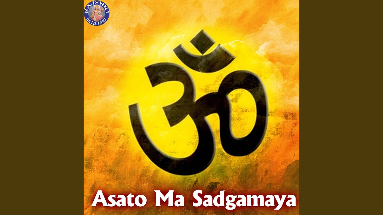 Asato Ma Sadgamaya - YouTube Music