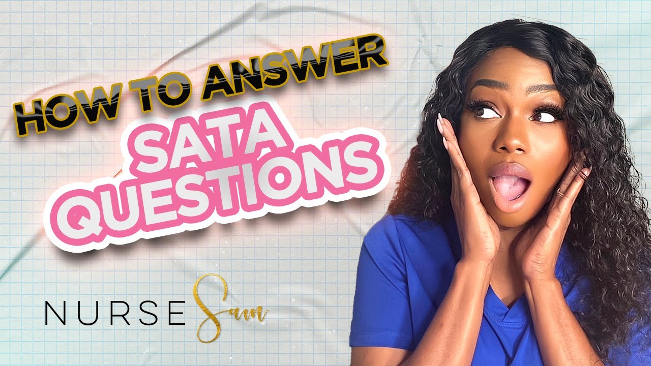 How to Answer SATA Questions on the NCLEX with The Nurse Sam - YouTube