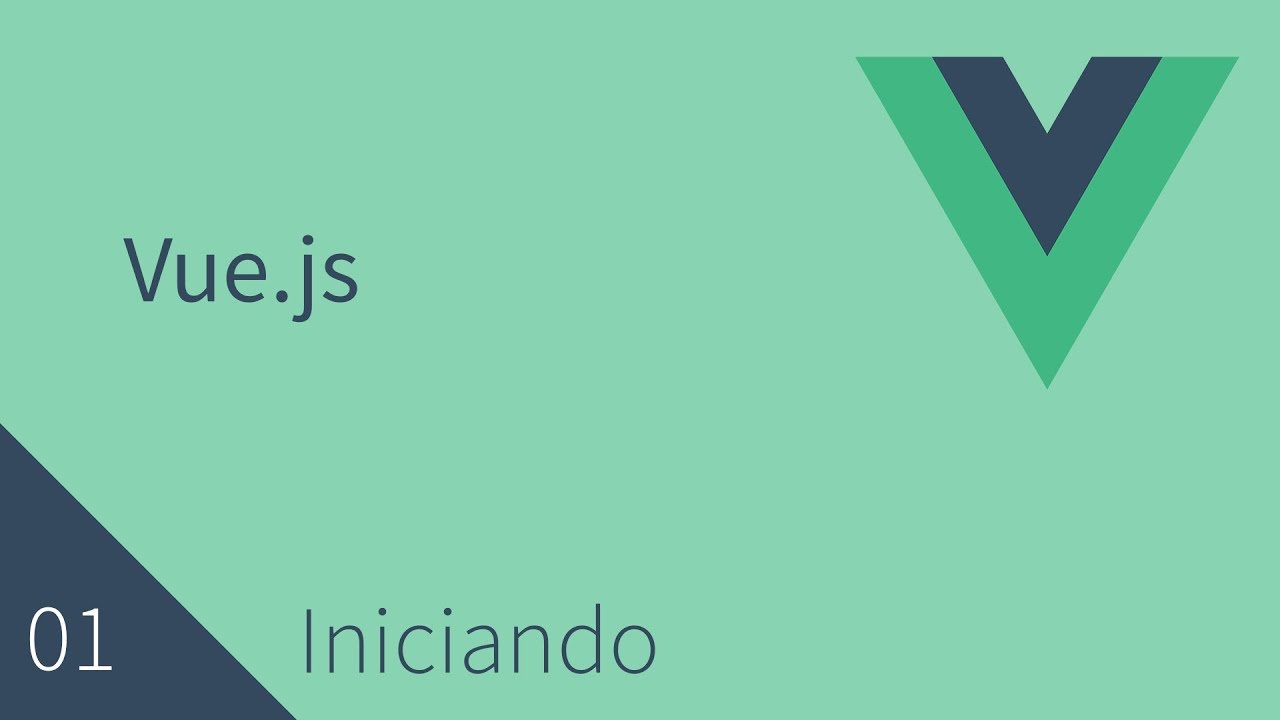 Curso De Vuejs 01 Iniciando Youtube
